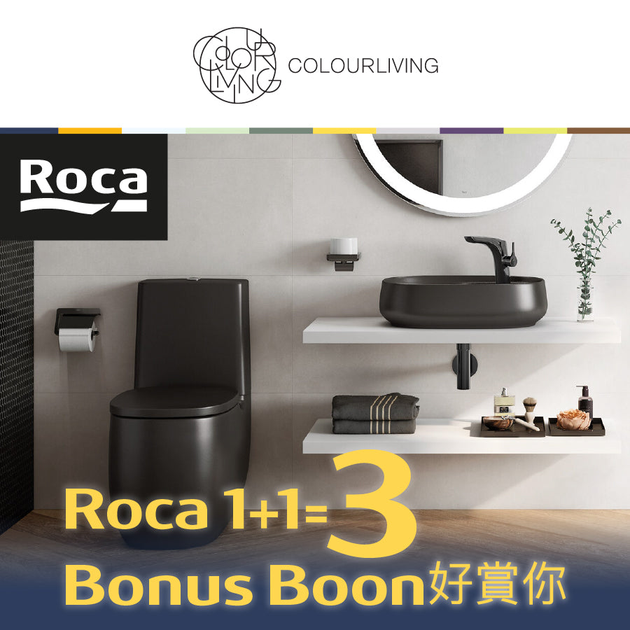 Roca | 1 + 1 = 3 Bonus Boon 好賞你 – COLOURLIVING.SHOP
